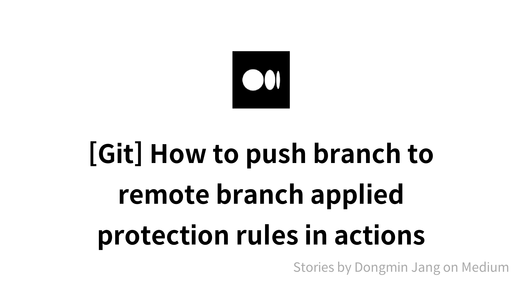 Git How To Push Branch To Remote Branch Applied Protection Rules In git-how-to-push-branch-to-remote-branch-applied-protection-rules-in